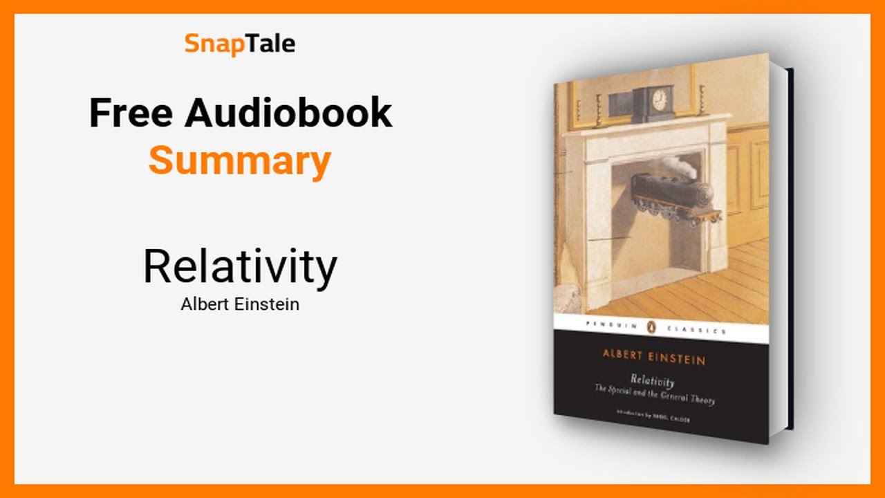 Relativity by Albert Einstein: 14 Minute Summary