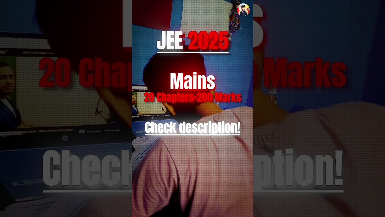 JEE 2025 | 20 chapters= 200 marks | 📑Preparing for JEE 2025 and not started yet!