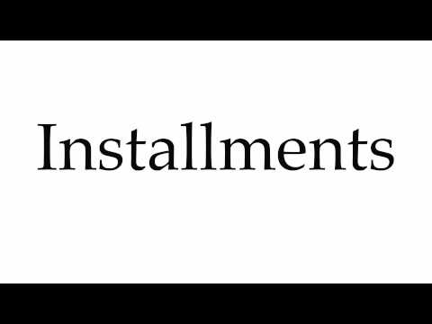 How to Pronounce Installments