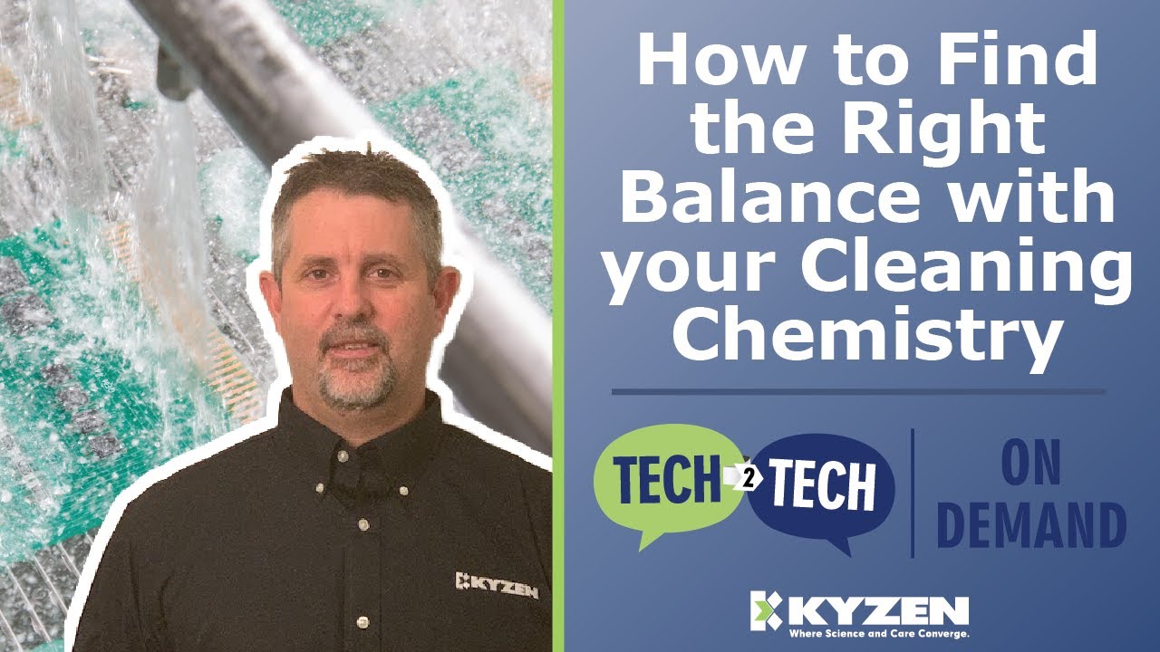Find the Right Cleaning Chemistry Balance | KYZEN Tech 2 Tech