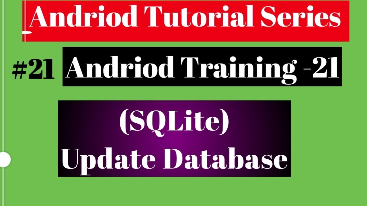 Android tutorial 2018   21   SQLite   Update a Database 720P HD