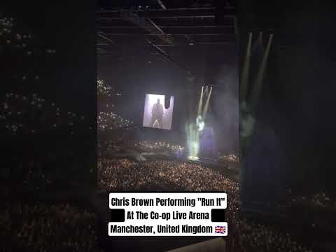Chris Brown Performing "Run It" At The Co-op Live Arena Manchester, United Kingdom π¬π§ #chrisbrown