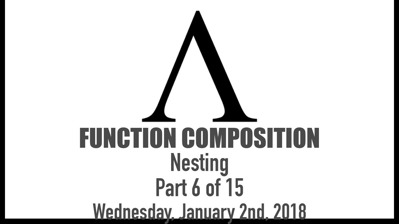 Composing Functions - 6 of 15: Nesting