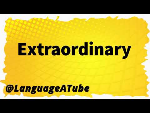 Extraordinary Pronunciation ⚡️ How To Pronounce Extraordinary!