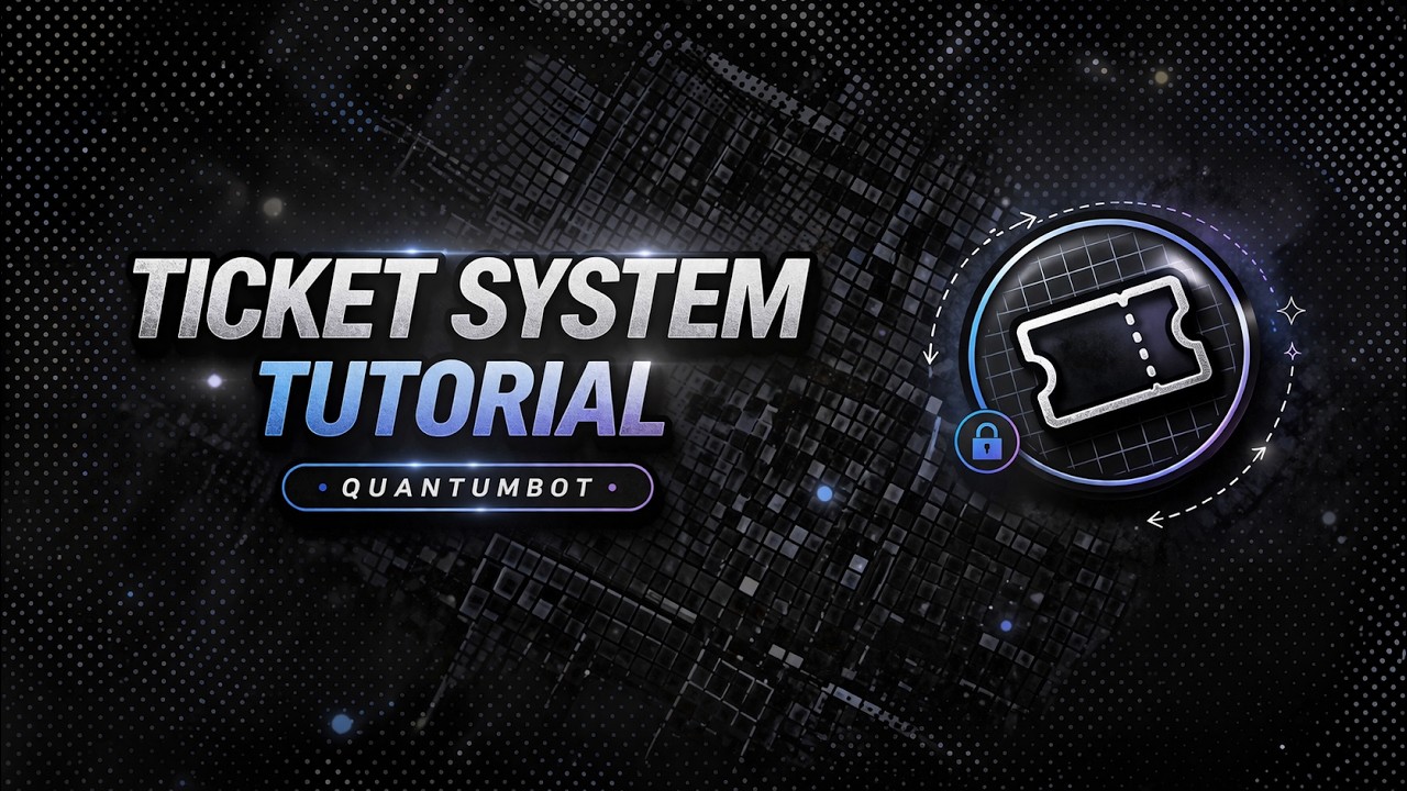 TicketSystem Tutorial | QuantumBot