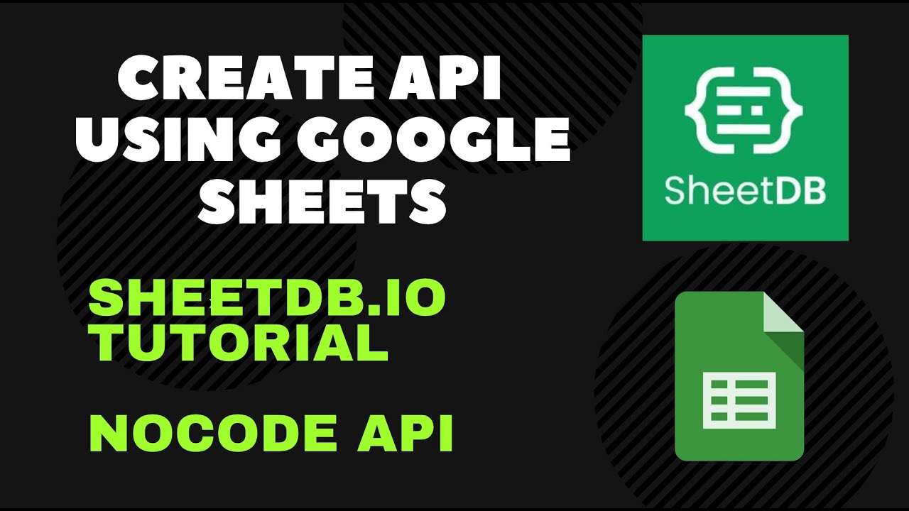 Create API using Google Sheets as Database | Sheetdb.io Tutorial | Nocode API