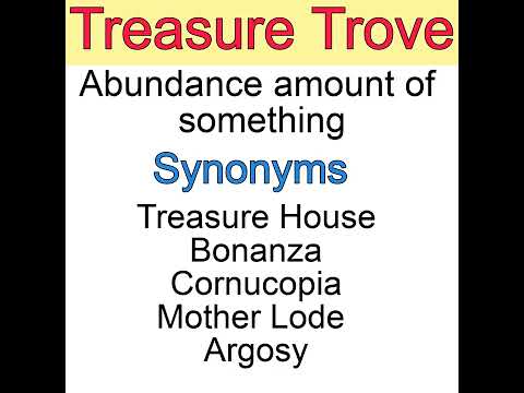 Treasure Trove Meaning and Synonyms