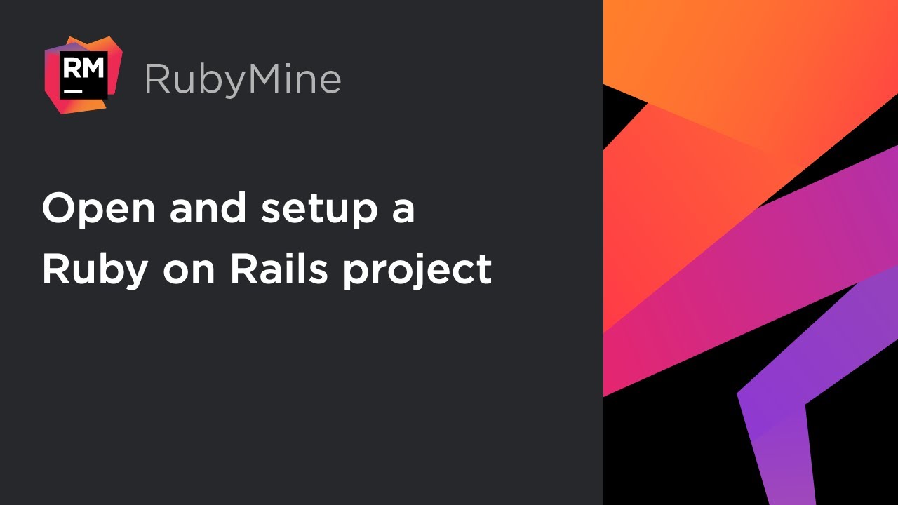 RubyMine: Opening and Setting Up a Ruby on Rails Project