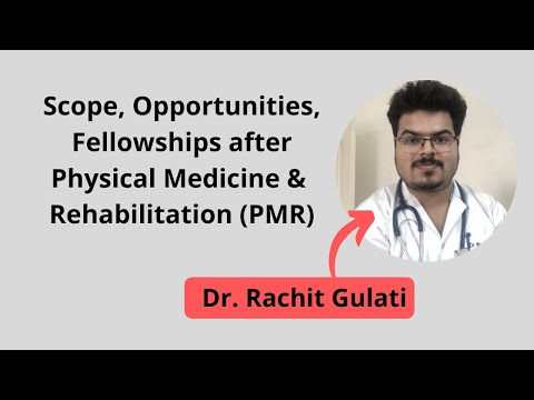 Physical Medicine & Rehabilitation - Scope, Opportunities, Fellowships | PM & R | Rehabilitation