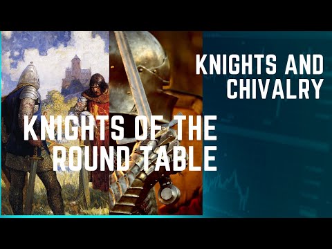 Knights and Chivalry: Debunking the Myths and Exploring the Legend of the Knights of the Round Table
