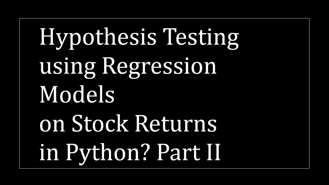 Regression Models in Python: Hypothesis Testing Part II