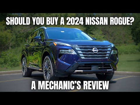 Should You Buy a 2024 Nissan Rogue? Thorough Review By A Mechanic