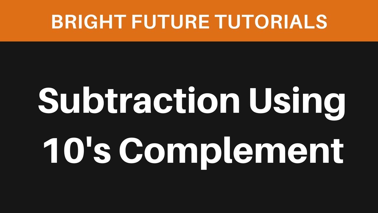 Decimal Subtraction Using 10's Complement