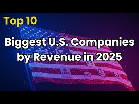 Top 10 Biggest U.S. Companies by Revenue in 2025