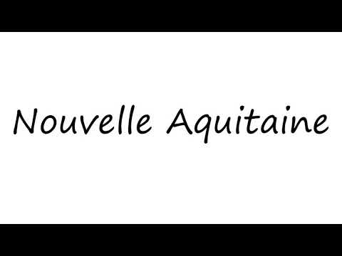 How to Pronounce Nouvelle Aquitaine?