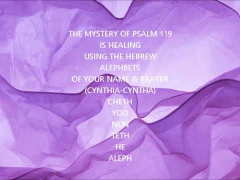 (CYNTHIA)THE MYSTERY OF PSALM 119 HEBREW ALEPH-BETS NAME (CYNTHIA-CYNTHA)