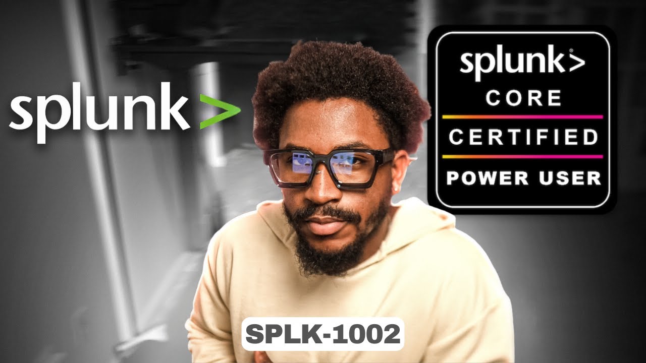 How To Become A Splunk Power User (SPLK-1002)