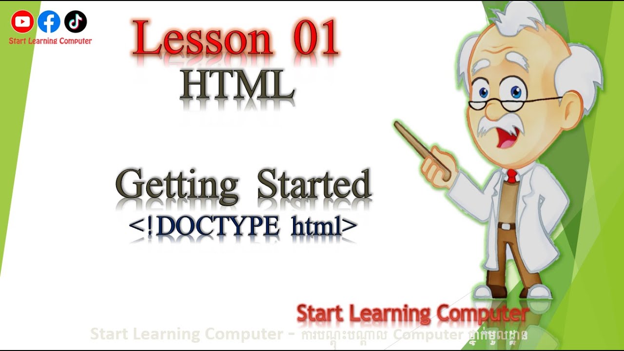 HTML - Lesson 01 - Getting Started ( !DOCTYPE ) @kroupheap168 #computer #html #html5