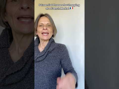 5 Essential Phrases for Shopping at a French market !