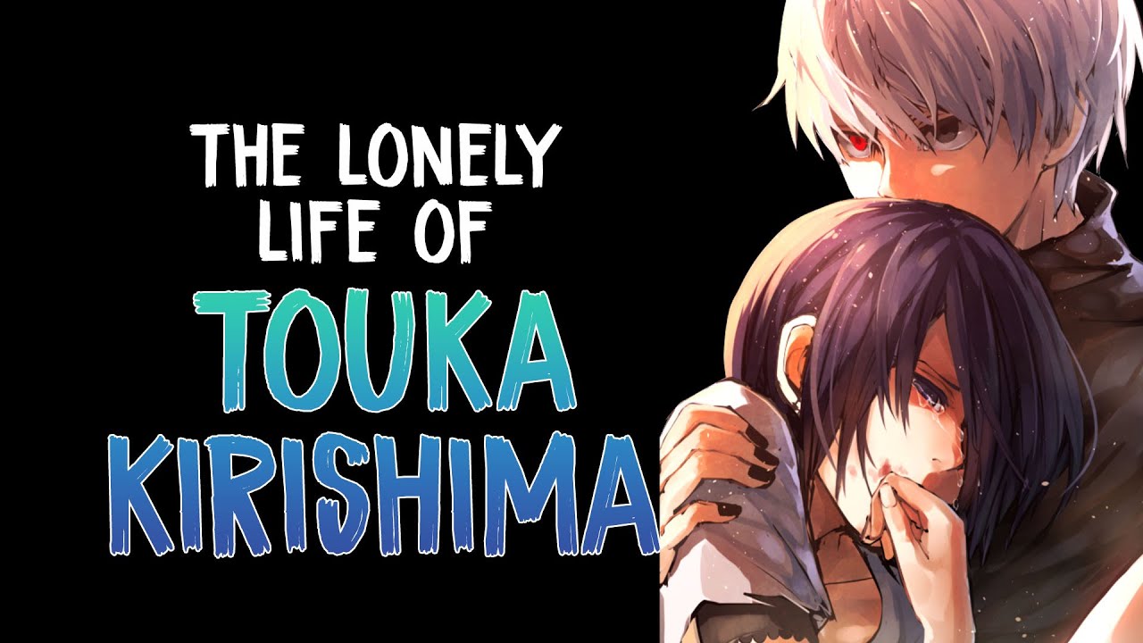 The Lonely Life of Touka Kirishima