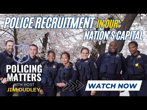 How the Metropolitan DC police department is improving recruitment #police | Policing Matters