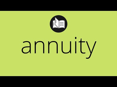 What ANNUITY means • Meaning of ANNUITY • annuity MEANING • annuity DEFINITION