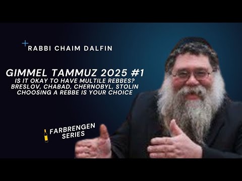 3 Tammuz, Chasidim, Chabad, Breslov, Stolin, Chernobyl - Is it good to have multiple Rebbes? - RCD