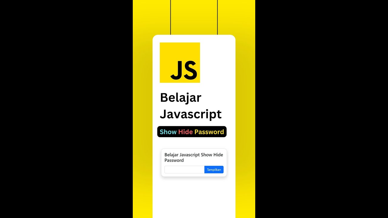 Belajar Javascript Show Hide Password