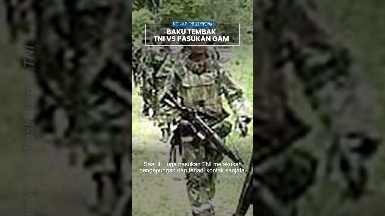 Kilas Peristiwa Aksi Baku Tembak Anggota TNI Vs Pasukan GAM di Aceh ...