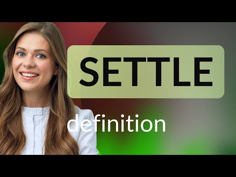 Settle • definition of SETTLE
