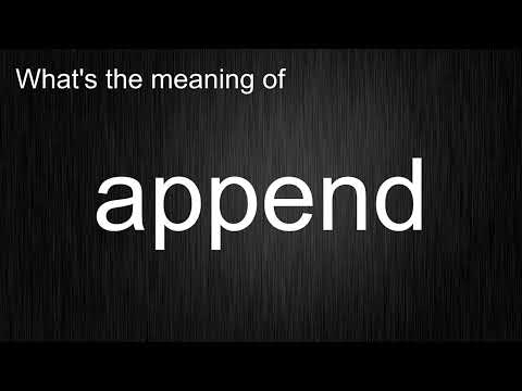 What's the meaning of "append", How to pronounce it?