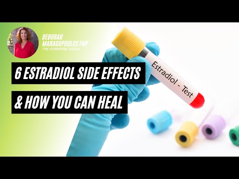 6 Estradiol Side Effects & How You Can Heal