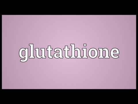 Glutathione Meaning