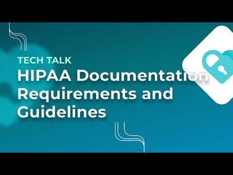 How to Meet HIPAA Documentation Requirements: A Guide for Healthcare Providers