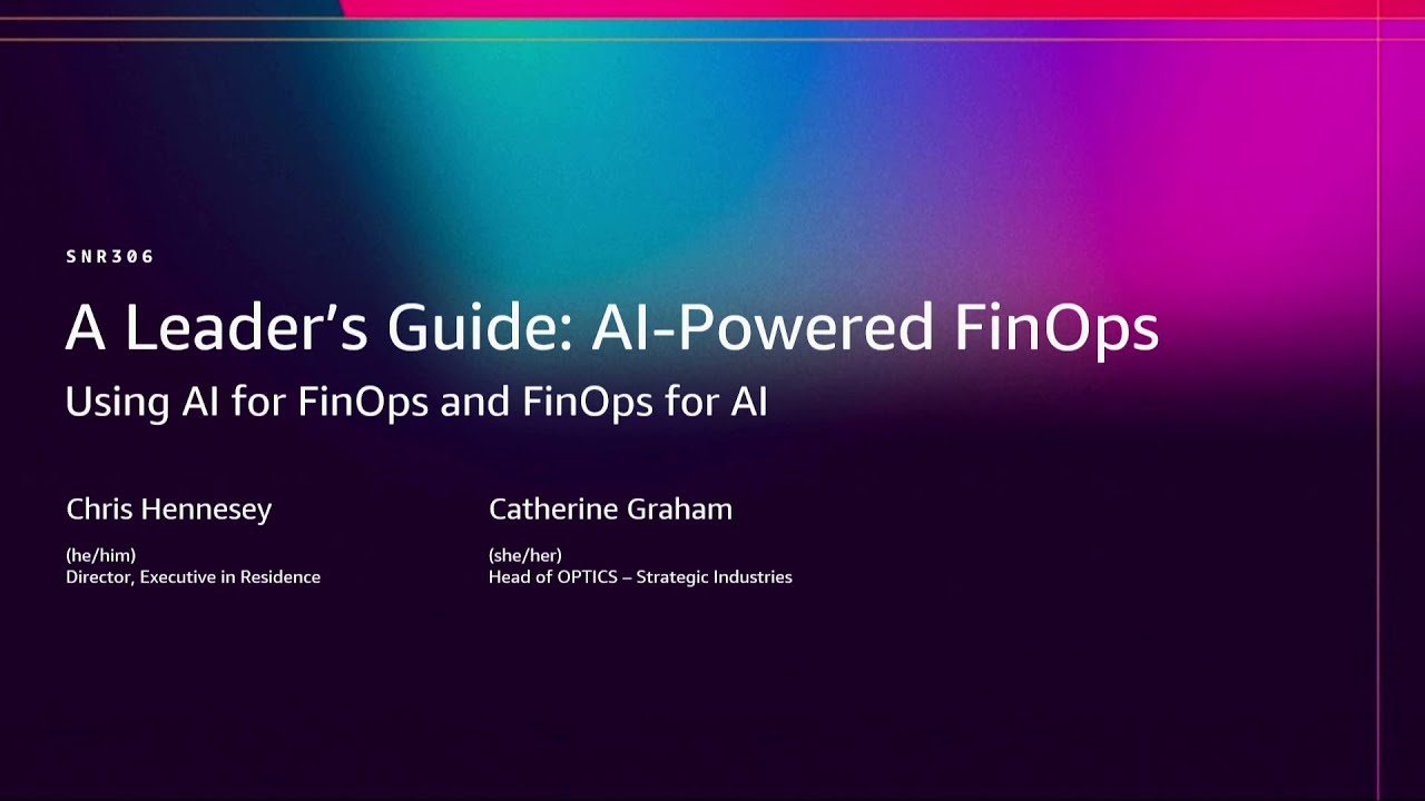 AWS re:Invent 2025 - A leader's guide to AI-powered FinOps (SNR306)