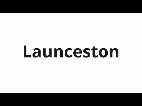 How to pronounce Launceston
