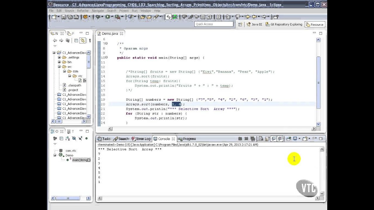 VTC Player   Advanced Java Programming Java SE 7, Searching   Sorting Arrays Primitives   Objects