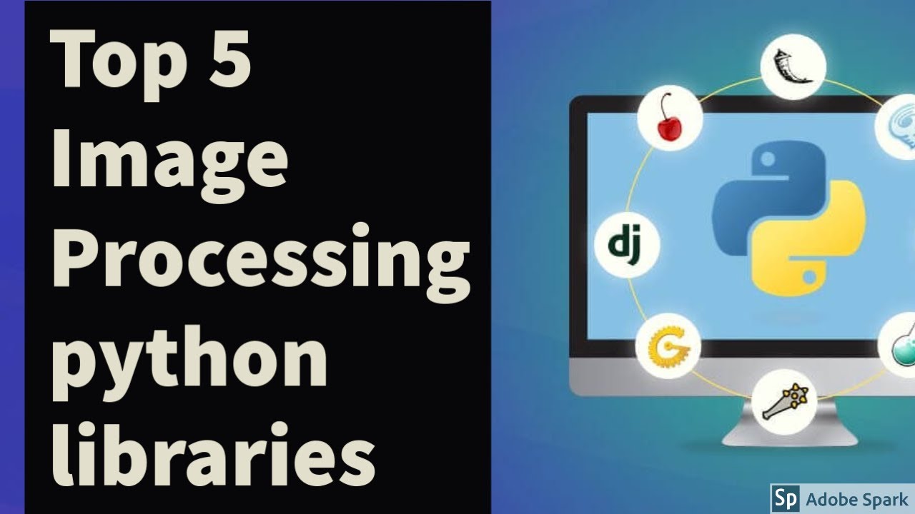 Top 5 image processing python Libraries | Top 5 python libraries | random_technologies