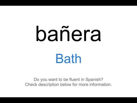How to say "Bath" in Spanish | bañera