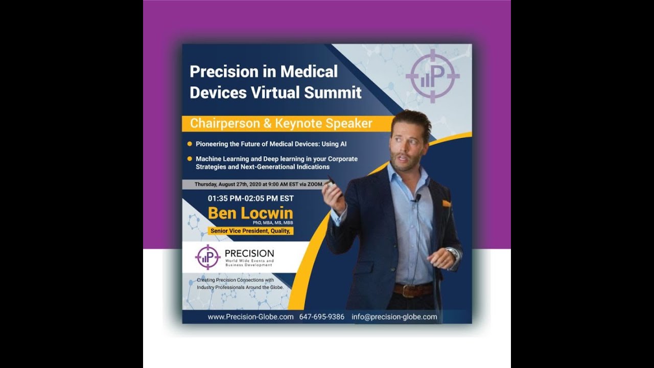 Pioneering The Future of Medical Devices: Using AI, Machine Learning, and Deep Learning, Ben Locwin