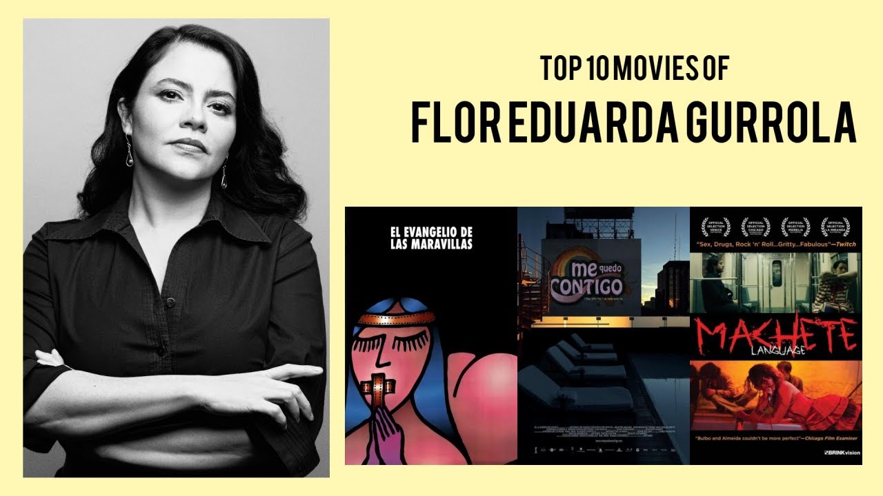 Flor Eduarda Gurrola Top 10 Movies of Flor Eduarda Gurrola| Best 10 Movies of Flor Eduarda Gurrola