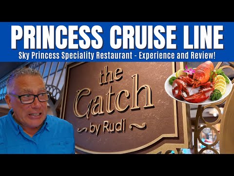 Princess Speciality Restaurant, is it worth it? Our review of The Catch by Rudi on the Sky Princess!