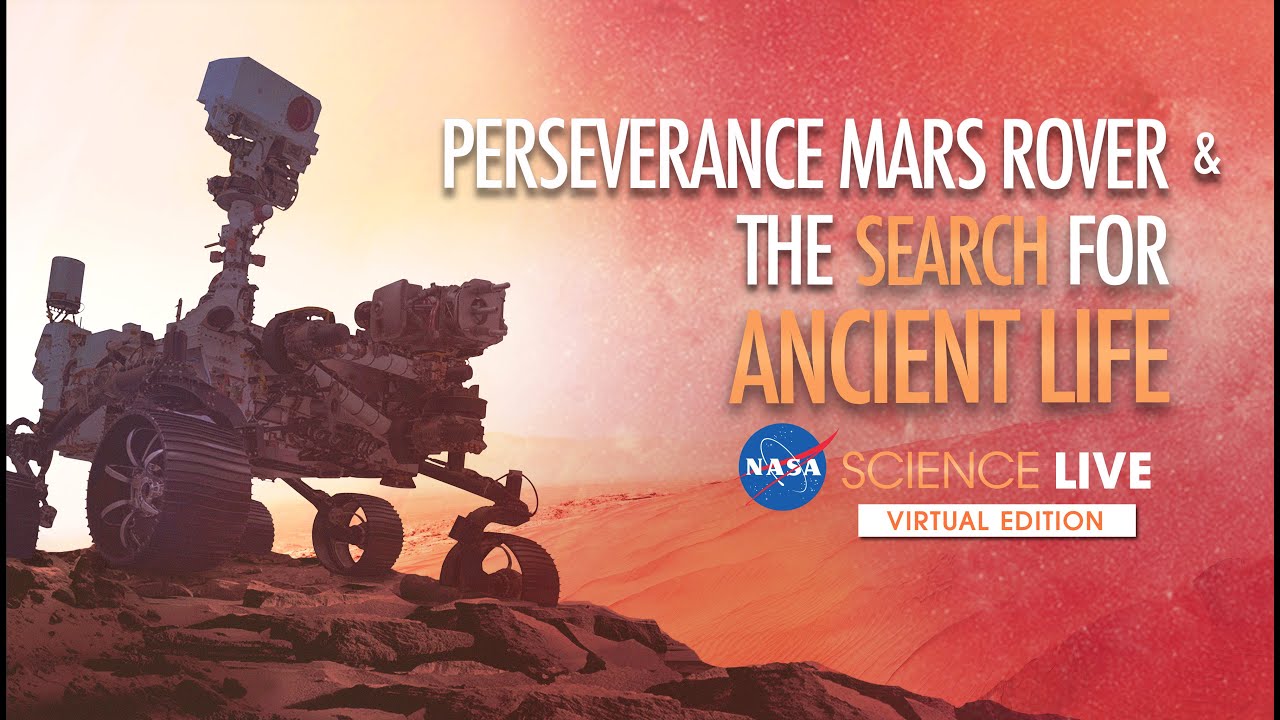 NASA Science Live: Perseverance Mars Rover & the Search for Ancient Life