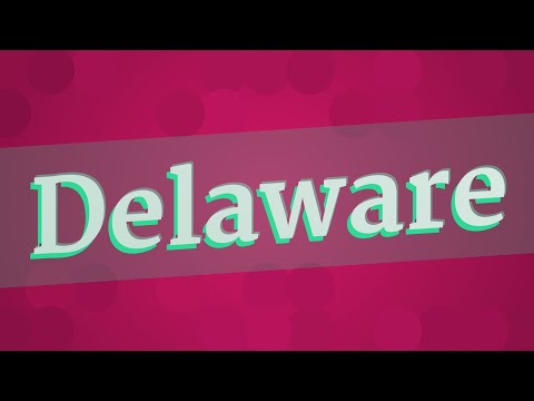 DELAWARE pronunciation • How to pronounce DELAWARE