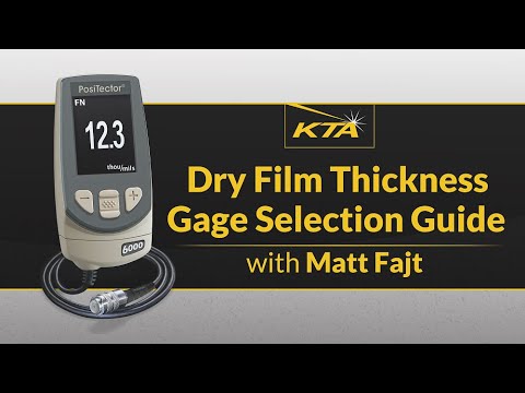 Dry Film Thickness Gage Selection Guide with KTA's Matthew Fajt