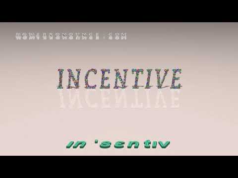 incentive - pronunciation + Examples in sentences and phrases