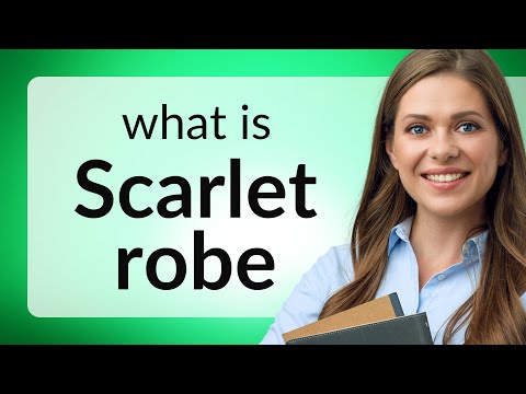 Understanding the Phrase "Scarlet Robe" in English