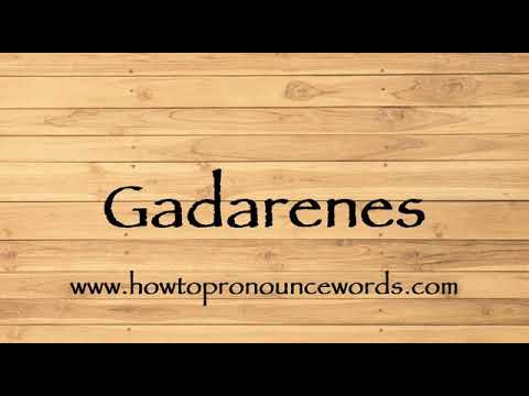 How To Pronounce Gadarenes ? How To say Gadarenes New Video