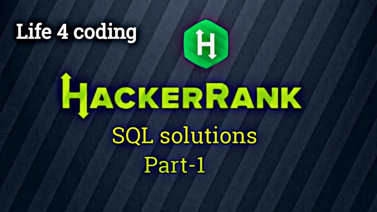 HACKER RANK SQL SOLUTIONS PART-1 || SQL INTERVIEW QUESTIONS || LIFE 4 CODING