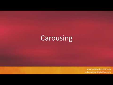 Pronunciation of the word(s) "Carousing".